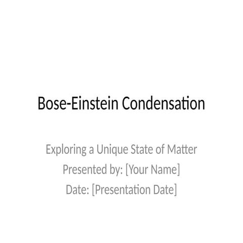 Bose_Einstein_Condensation introduction.pptx