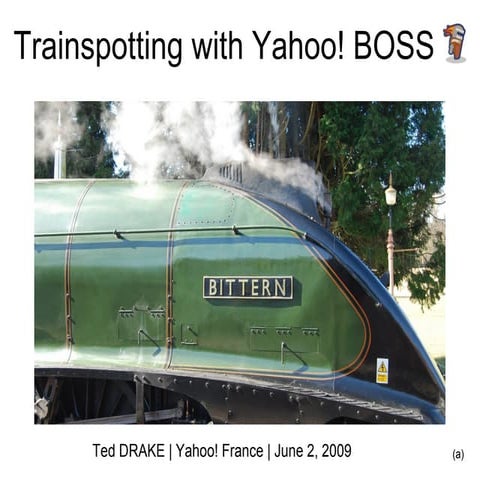 Yahoo! BOSS and trainspotting | PPT