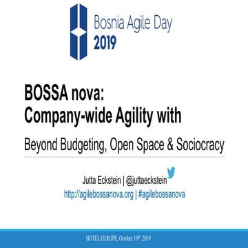 BOSSA nova: Company-wide Agility with Beyond Budgeting, Open Space & Sociocracy by Jutta ...