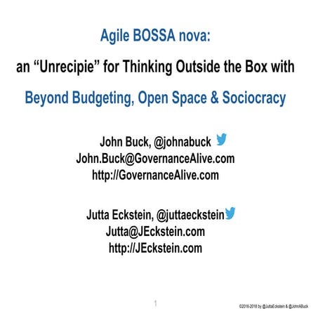 Agile BOSSA nova: an “Unrecipie” for Thinking Outside the Box with Beyond Budgeting, Open Space ...