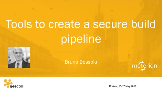 Tools To Create A Secure Build Pipeline Ppt