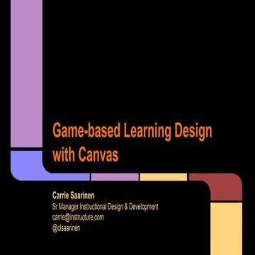 Game-based Learning Design with CanvasLMS | PPT