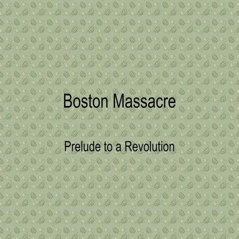 Boston Massacre | PPT