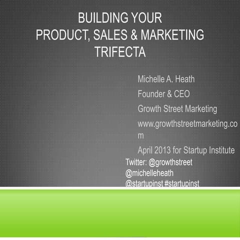 Building your Product, Sales & Marketing Trifecta | PPT