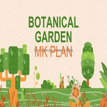 Botanical Garden MK Plan by Slidesgo.pptx | Geography | Science