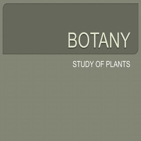 Botany - study of plants ppt | PPTX