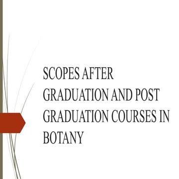 Scopes after graduation and post graduation in Botany | PPTX