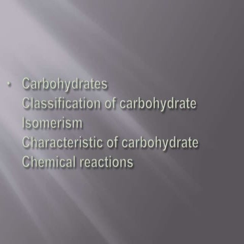 Carbohydrates its Classification, Isomerism, Characteristic and ...