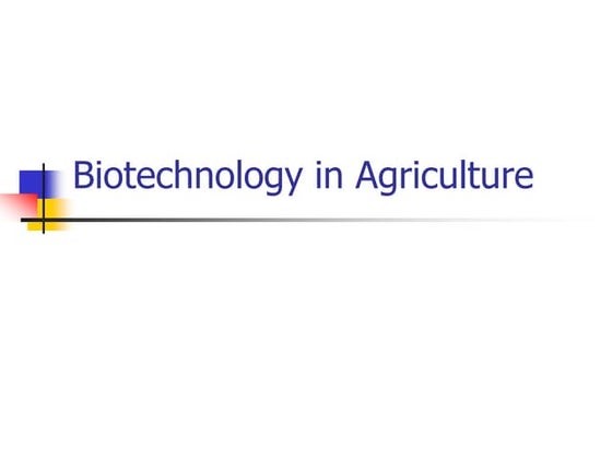 biotechnology in Agriculture | PPTX | Biotech and Biomedical Industry ...