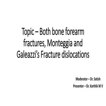 both bone fractures of forearm Monteggia & Galeazzi.pptx