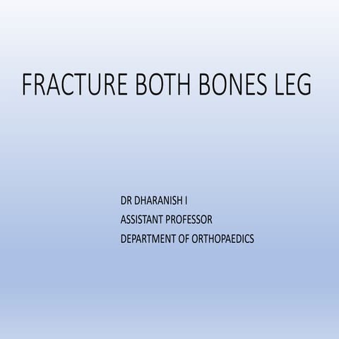 BOTH BONE LEG.ORTHOPEDICS,POWERPOINTpptx | PPTX
