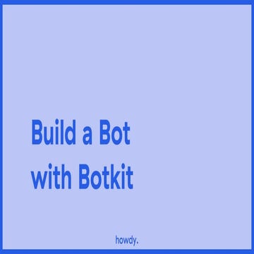 Build a bot with Botkit | PDF