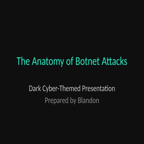 Botnet_Attacks_Dark_Theme presentation.pptx