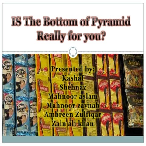 Bottom of pyramid really for you | PPT