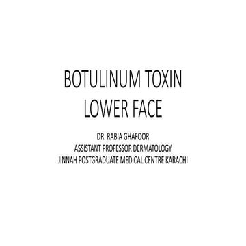 BOTULINUM Toxin lower face- Dr Rabia Ghafoor.pdf