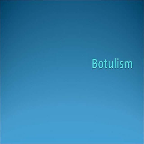 botulism.ppt............................. | PPT