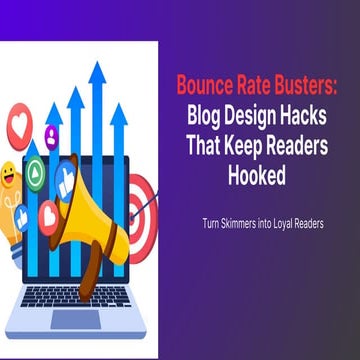 Bounce Rate Busters Blog Design Hacks That Keep Readers Hooked | PPT