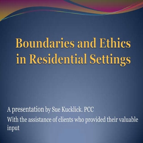 Boundaries And Ethics In Residential Settings 2 | PPTX