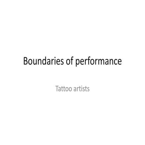 Boundaries of performance tattoo presentation | PPTX