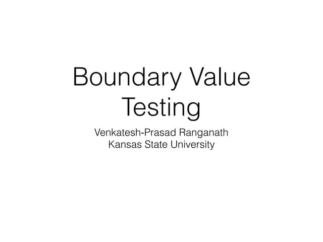 Boundary Value Testing 7 Software Testing Techniques Cis640 Ppt Free Download