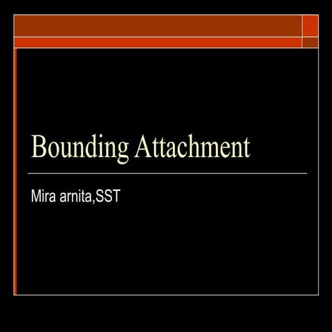 Bounding adalah proses pembentukan sedangkan attachment | DOCX