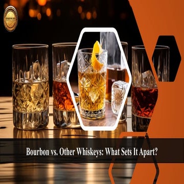 Bourbon vs. Other Whiskeys: Key Differences | PPTX
