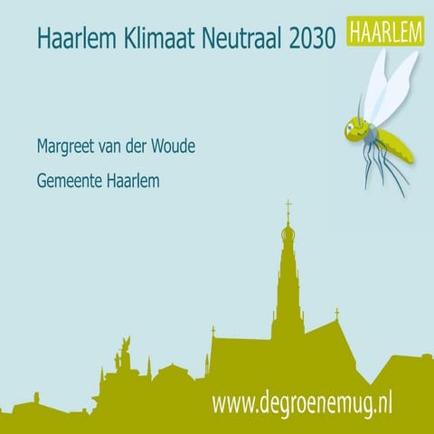 Bouwen nh2.0 opgave gemeenten gemeente haarlem, Margreet van der Woude ...