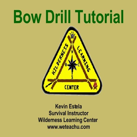 Bow Drill Tutorial | PPT
