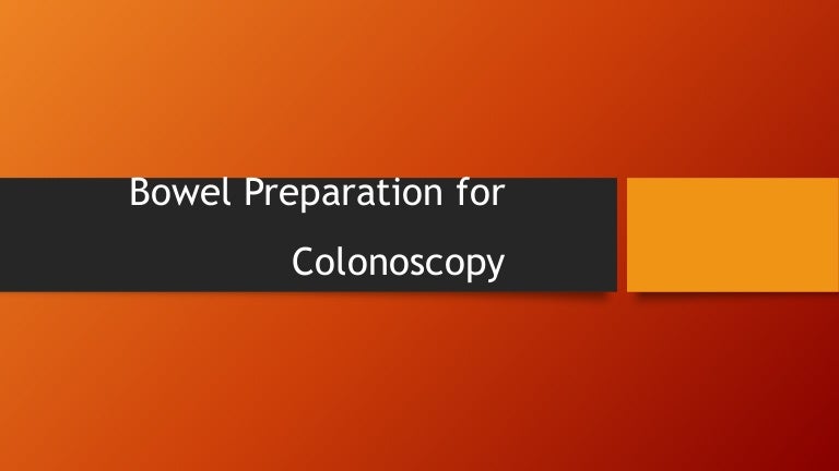 Bowel Preparation for Colonoscopy