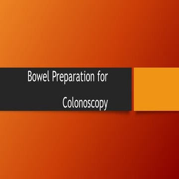 Bowel Preparation for Colonoscopy | PPTX