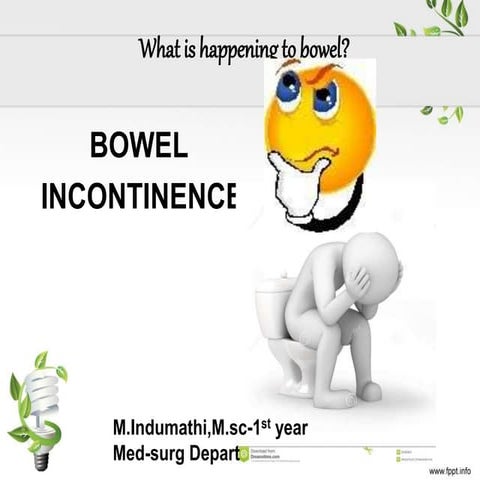 Bowel incontinence | PPTX
