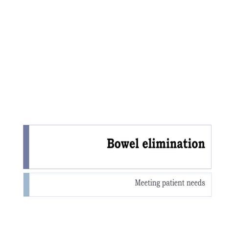BOWEL ELIMINATION INTRODUCTION | PPTX
