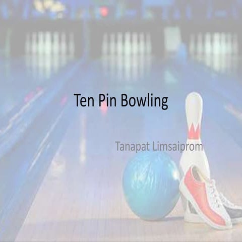 10 Pin Bowling | PPTX