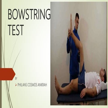 Bowstring test. By Philans Cosmos Ankrah | PPSX
