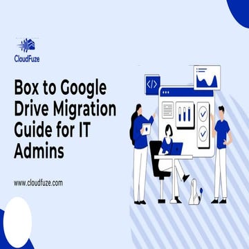 Box to Google Drive Migration Guide for IT Admins | PPT