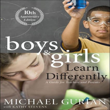 Boys and girls learn differently! a guide for teachers and parents | PDF