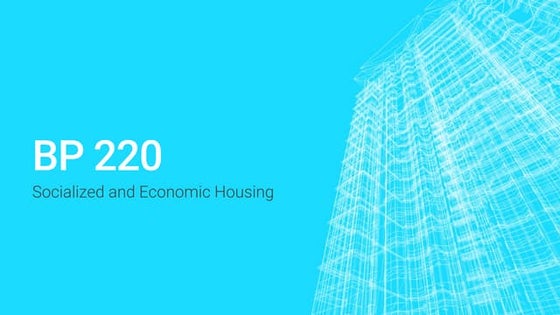 Economic and Socialized Housing BP 220 (02) | PPTX
