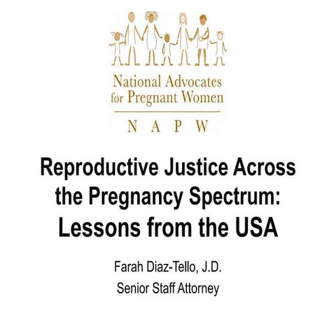 Keynote Lecture – Reproductive Justice Across the Pregnancy Spectrum ...
