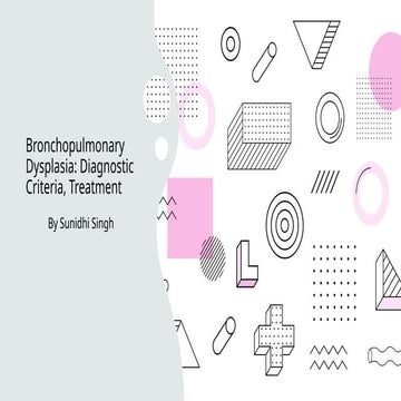 BPD (Bronchopulmonary Dysplasia): Diagnostic Criteria, Treatment | PPT