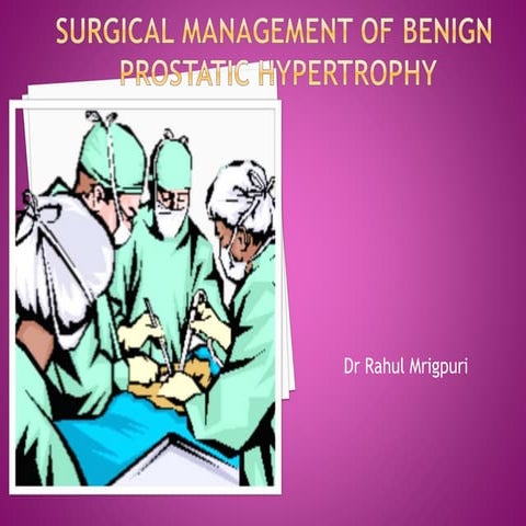 BPH- SURGICAL MANAGMENT.pptx