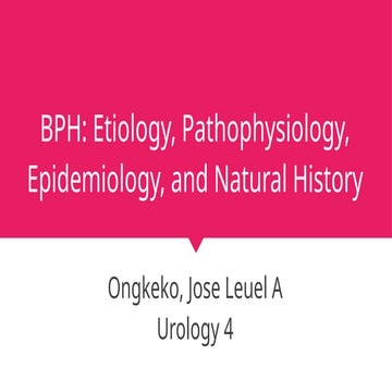 BPH_ Etiology, Pathophysiology, Epidemiology, and Natural History | PPT