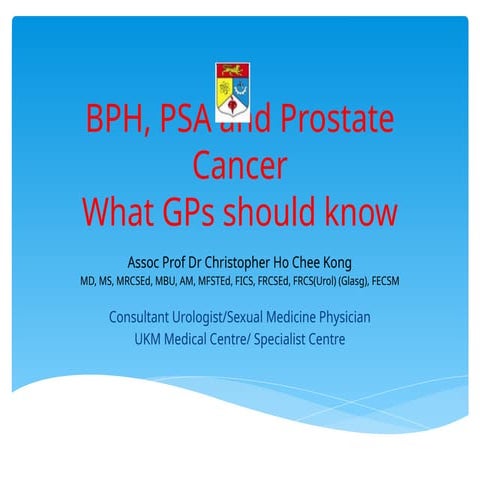 BPH, PSA and Prostate CA - what GPs need to know.pptx