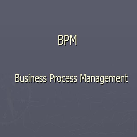 Bpm | PPT | Computer Software and Applications | Computing