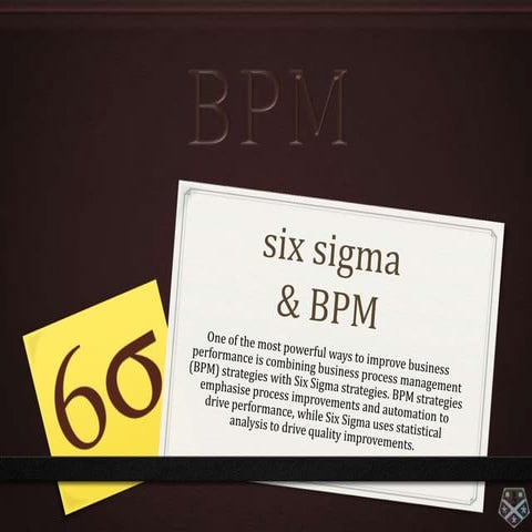 Combining BPM and 6-Sigma - Rudimentary Introduction | PPTX