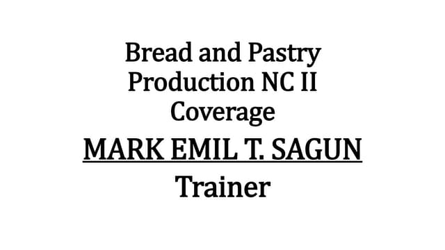 BREAD AND PASTRY PRODUCTION NC II GRADE 11 | PPTX