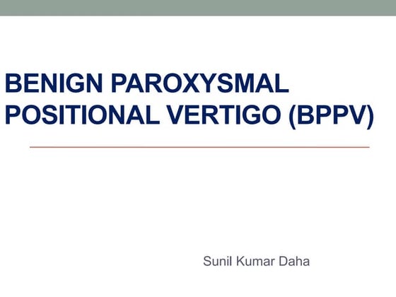 Benign Paroxysmal Positional Vertigo (BPPV) | PPTX | Ear, Nose and Throat Conditions | Diseases ...