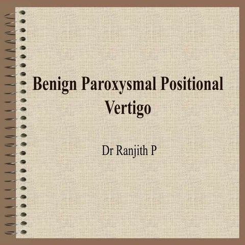Benign Paroxysmal Positional Vertigo ppt | PPT