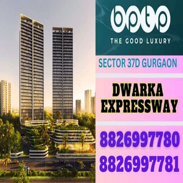 Bptp New Project Sector 37D Gurgaon 8826997780 #bptpthegoodluxury ...