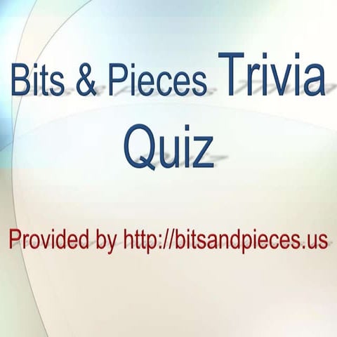 BitsAndPieces Trivia2011 | PPT