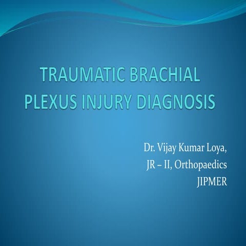 Brachial plexus injury diagnosis | PPTX